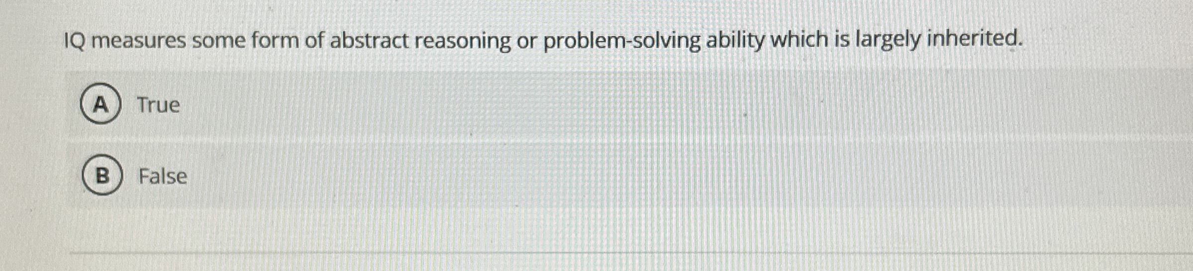 Solved IQ measures some form of abstract reasoning or | Chegg.com