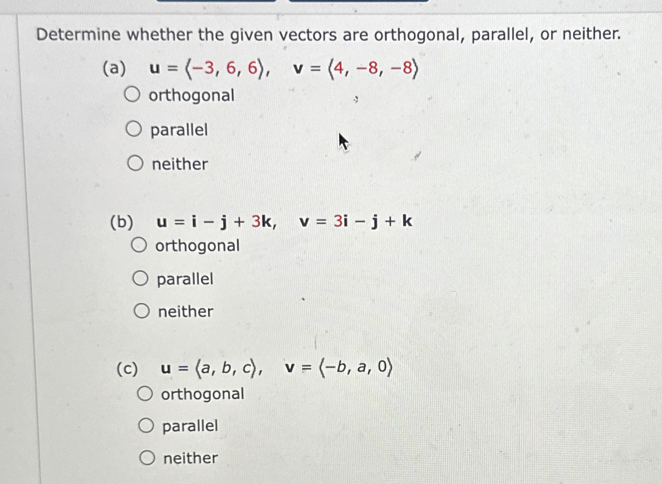 Solved Determine whether the given vectors are orthogonal, | Chegg.com