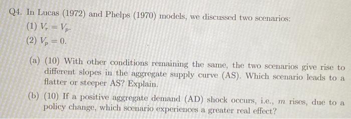 Solved Q4. In Lucas (1972) and Phelps (1970) models, we | Chegg.com
