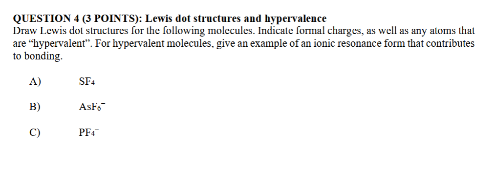 Solved QUESTION 4 (3 ﻿POINTS): Lewis dot structures and | Chegg.com