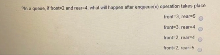 Solved ? What is correct statement to dequeue() an element | Chegg.com