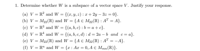Solved Determine whether W ﻿is a subspace of a vector space | Chegg.com