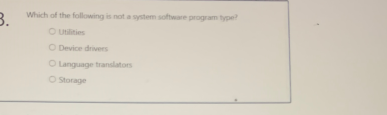 Solved Which of the following is not a system software | Chegg.com