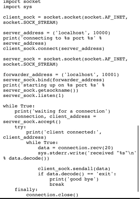 Solved 4. Recall Tcp_client.py, Forwarder.py, and | Chegg.com