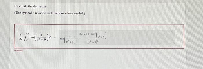 Solved Calculate the derivative. (Use symbolic notation and | Chegg.com
