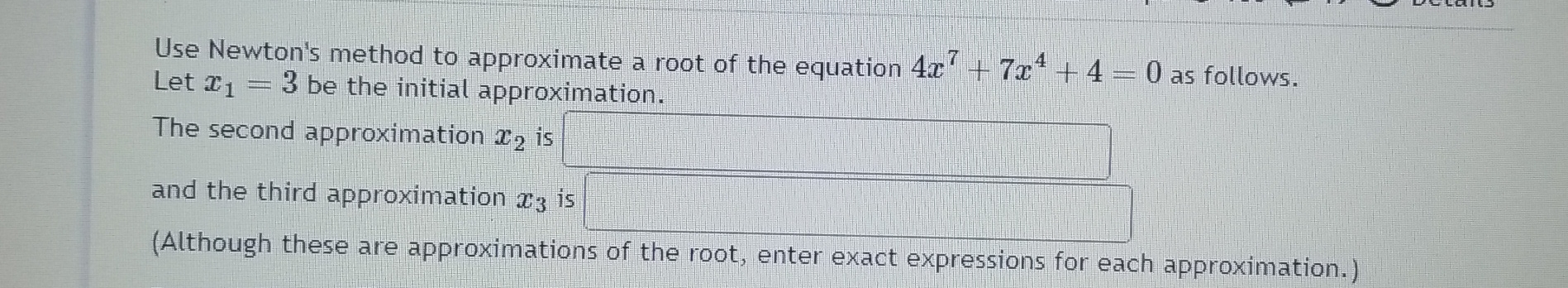 Solved Use Newtons Method To Approximate A Root Of The