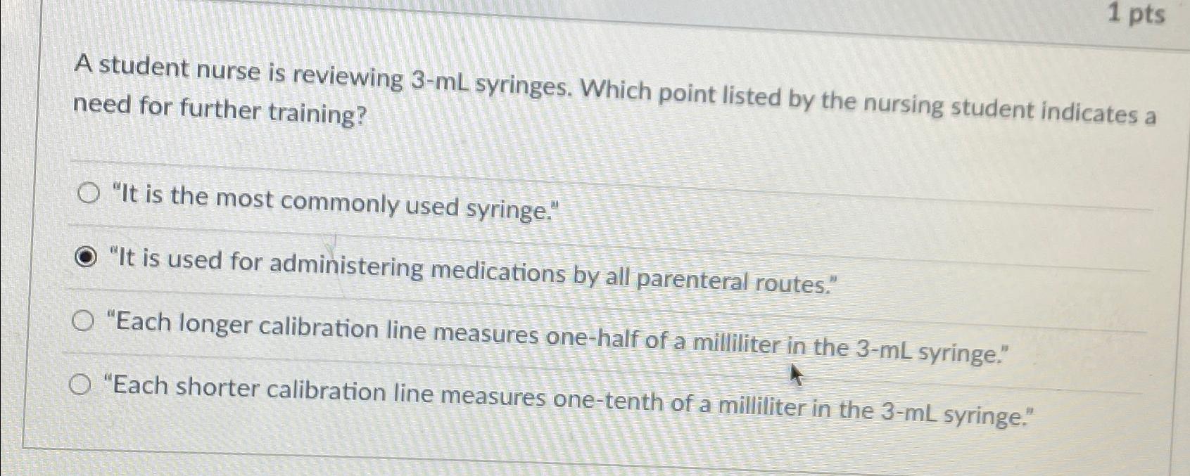 Solved 1 ﻿ptsA student nurse is reviewing 3-mL ﻿syringes. | Chegg.com