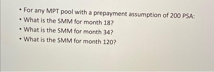 Solved - For any MPT pool with a prepayment assumption of | Chegg.com