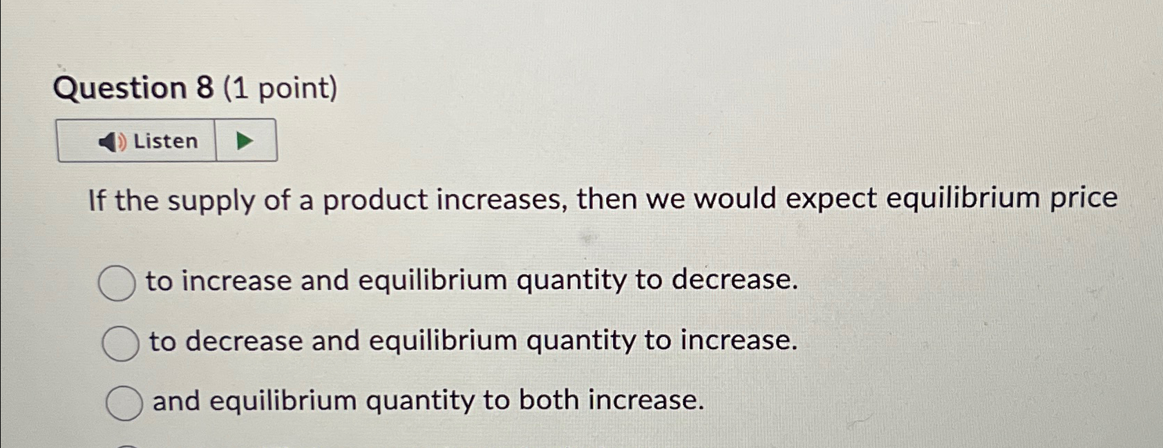 Solved Question 8 (1 ﻿point)ListenIf the supply of a product | Chegg.com
