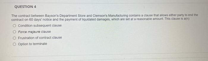 Solved Clauses in a contract that specify when the | Chegg.com