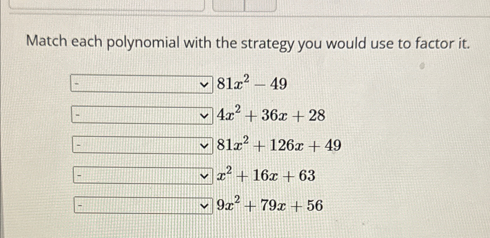Solved Match each polynomial with the strategy you would use | Chegg.com
