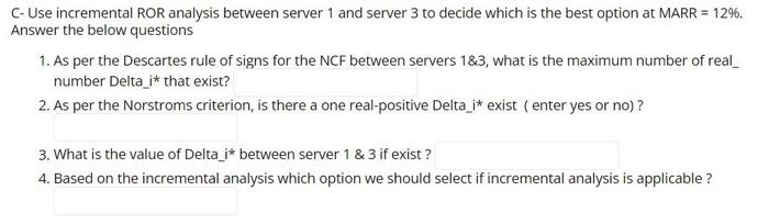 Solved C- Use incremental ROR analysis between server 1 and | Chegg.com