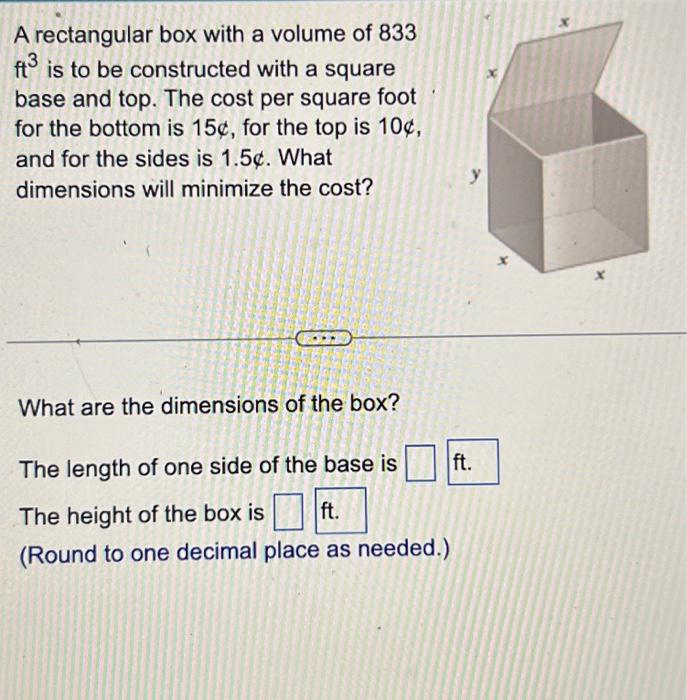 Solved A rectangular box with a volume of 833 ft3 is to be | Chegg.com