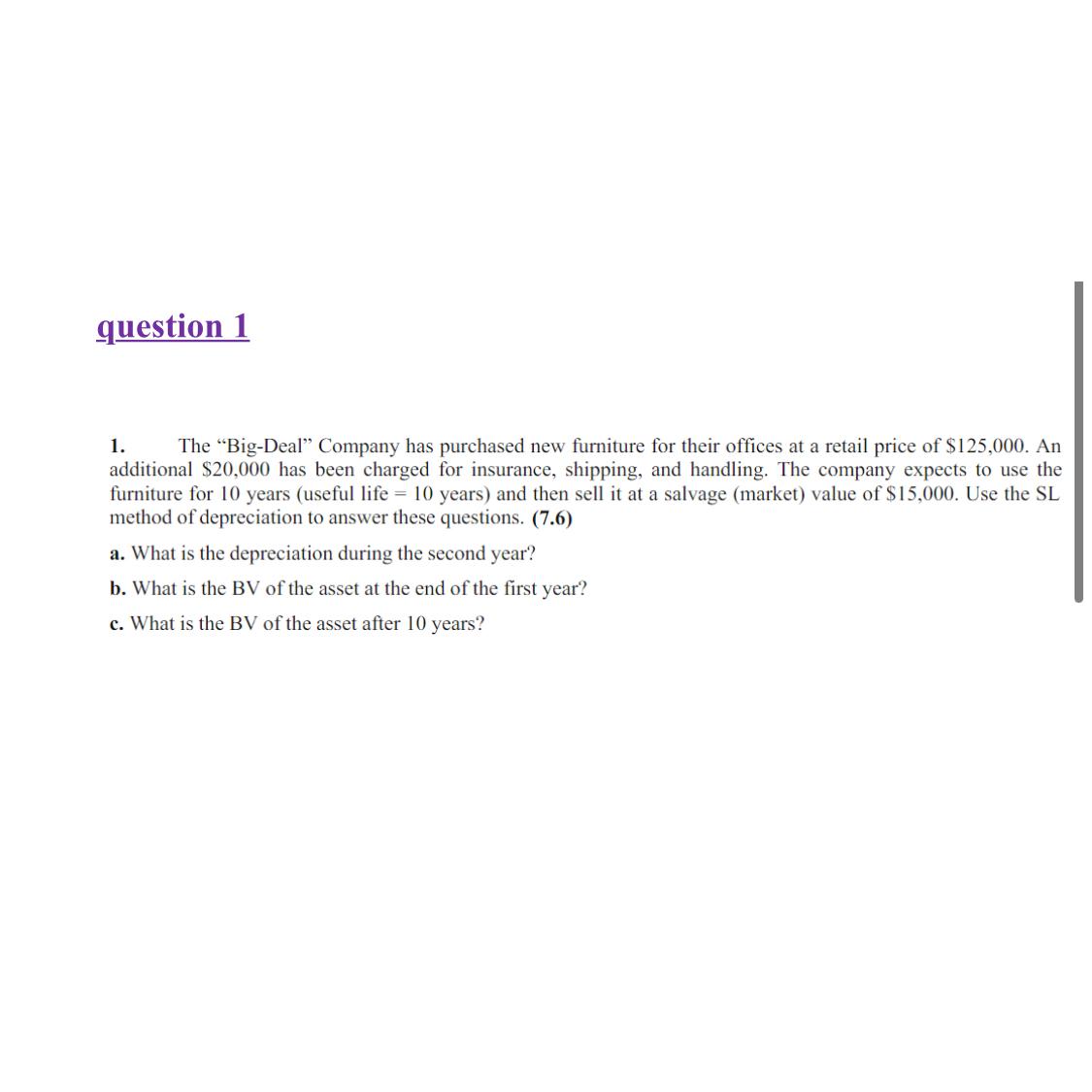 Solved question 1The "Big-Deal" Company has purchased new | Chegg.com