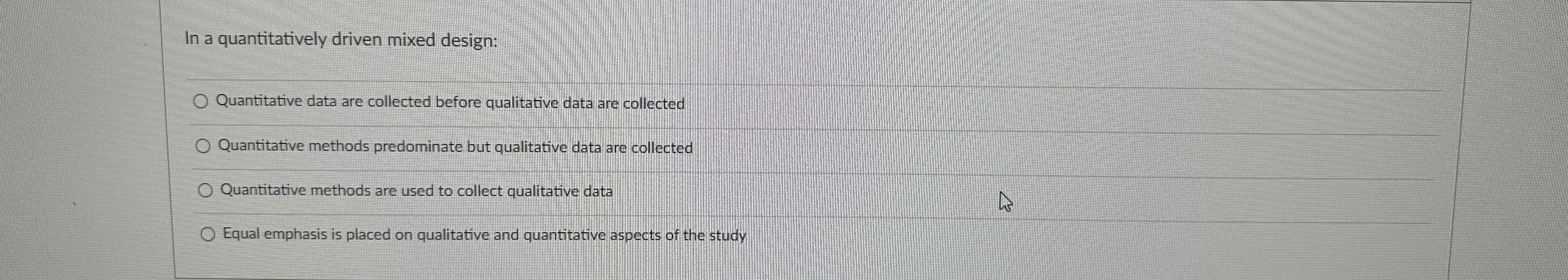 Solved In a quantitatively driven mixed design:Quantitative | Chegg.com