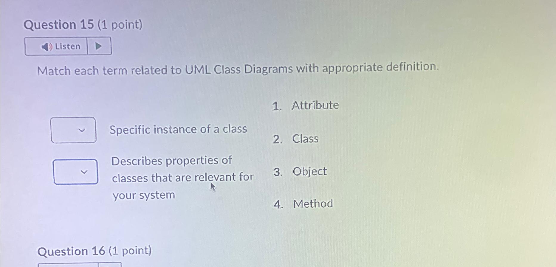 Solved Question 15 ( 1 ﻿point)ListenMatch each term related | Chegg.com