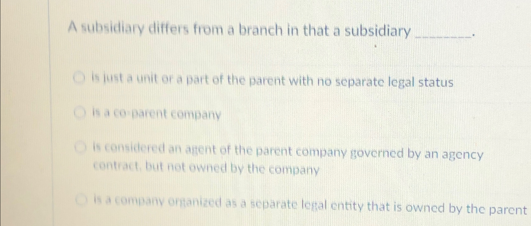 Solved A subsidiary differs from a branch in that a | Chegg.com
