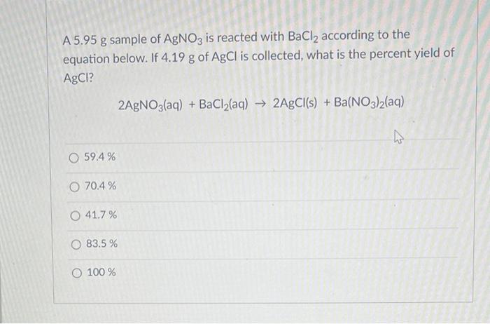 Solved A 5.95 g sample of AgNO3 is reacted with BaCl2 | Chegg.com