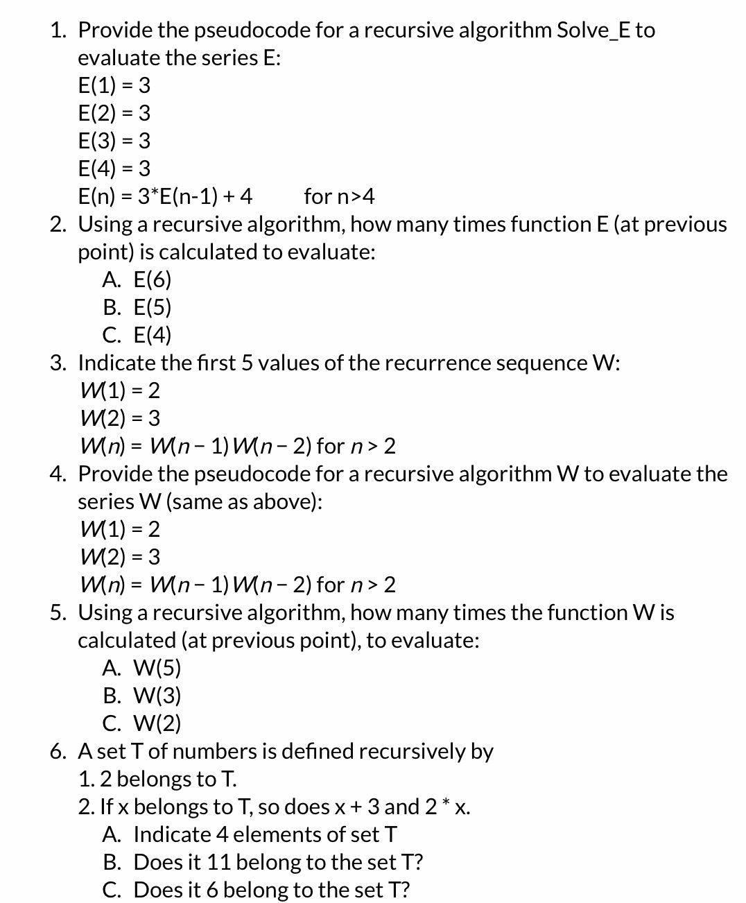 Solved Provide the pseudocode for a recursive algorithm | Chegg.com