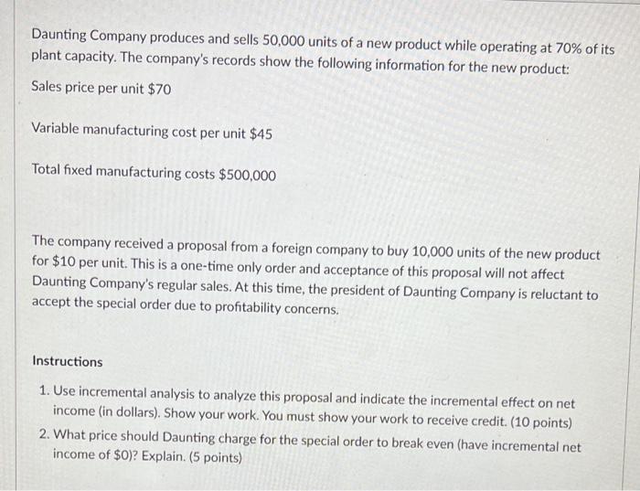 Solved Sales price per unit $70 Variable manufacturing cost | Chegg.com