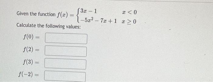 Solved Given the function f(x)={3x−1−5x2−7x+1x