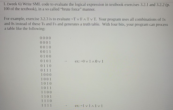 1. (week 6) Write SML code to evaluate the logical | Chegg.com