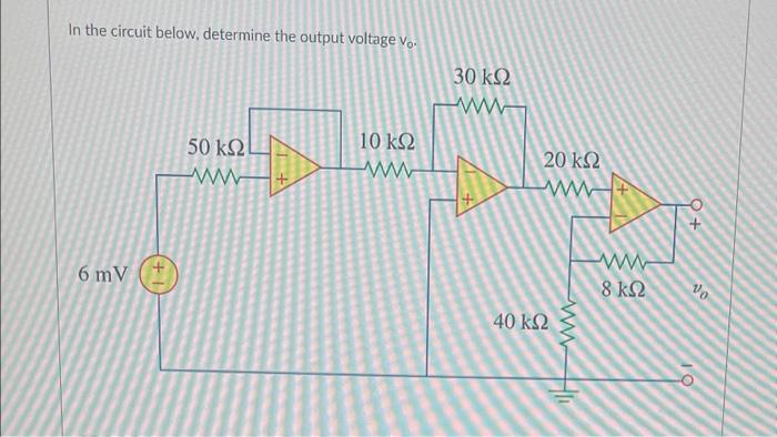 Solved In the circuit below, determine the output voltage | Chegg.com