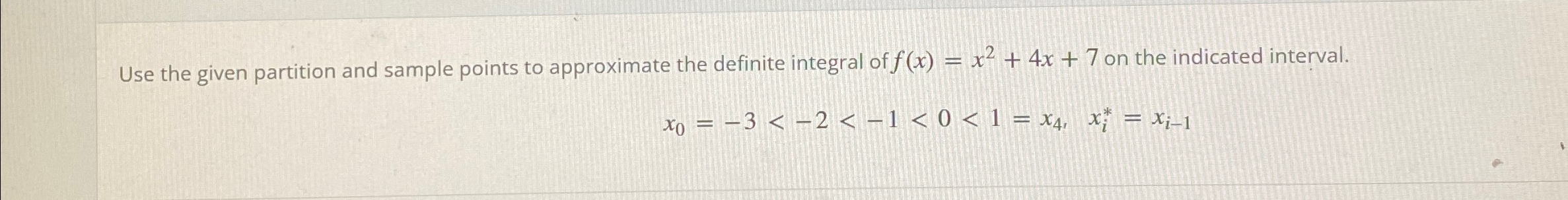 Solved Use the given partition and sample points to | Chegg.com