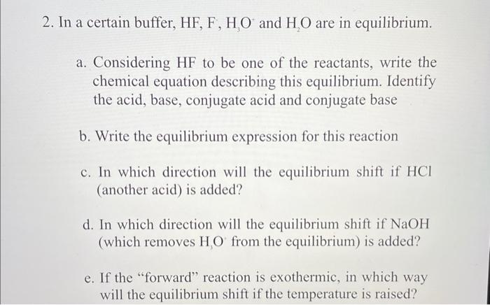 Solved 2. In a certain buffer, HF,F,H3O−and H2O are in | Chegg.com