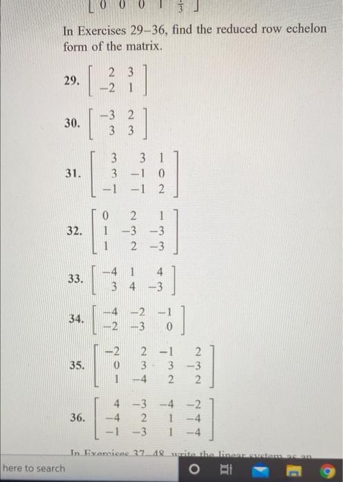 Solved In Exercises 29-36, find the reduced row echelon form | Chegg.com