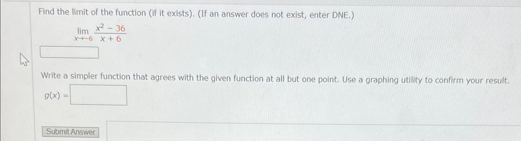 Solved Find the limit of the function (if it exists). (If an | Chegg.com