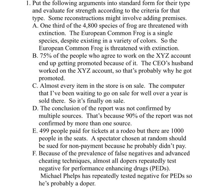 Solved 1. Put the following arguments into standard form for | Chegg.com