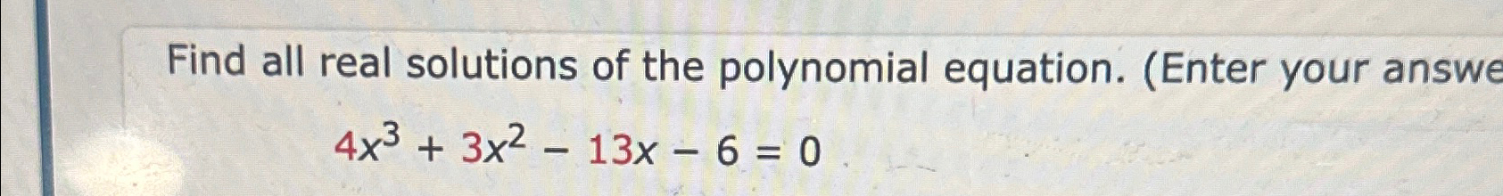 Solved Find all real solutions of the polynomial equation. | Chegg.com