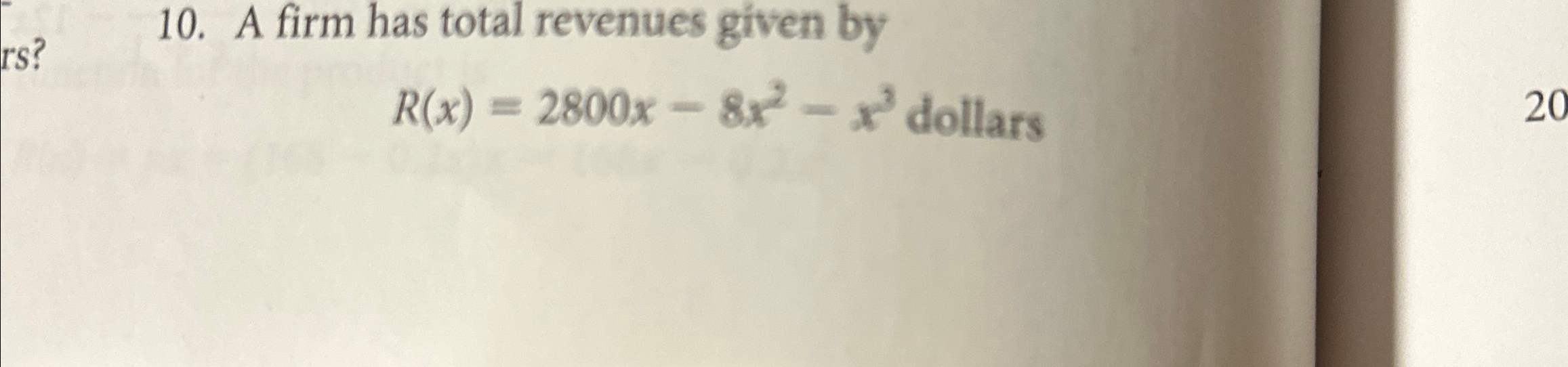 Solved A firm has total revenues given byR(x)=2800x-8x2-x3 | Chegg.com