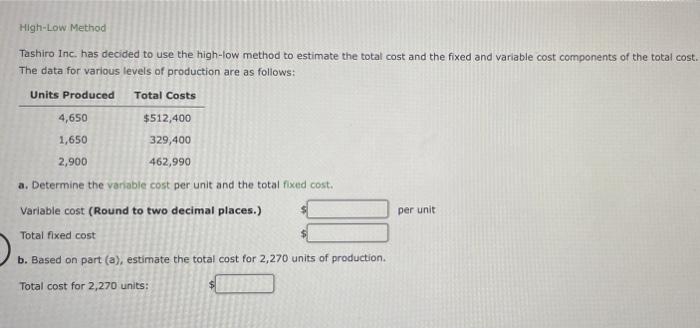 Solved High-Low Method Tashiro Inc. has decided to use the | Chegg.com