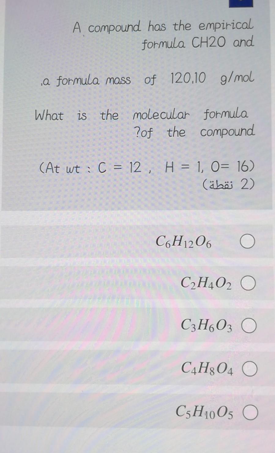 Solved A compound has the empirical formula CH20 and a | Chegg.com