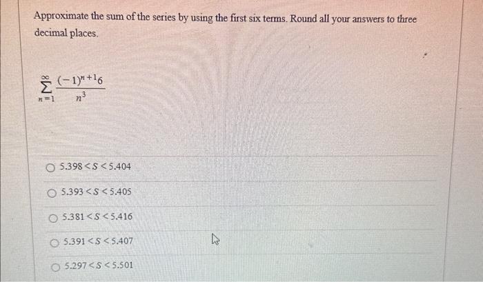 Solved Approximate the sum of the series by using the first | Chegg.com