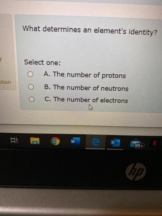 Solved What determines an element's identity? f Select one: | Chegg.com