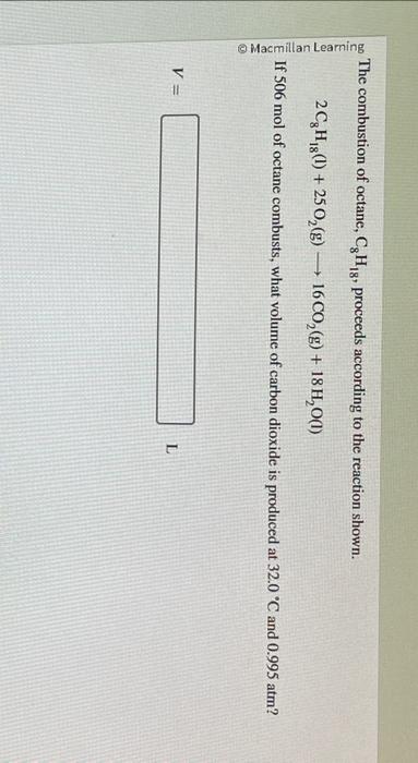 Solved The combustion of octane, C8H18, proceeds according | Chegg.com