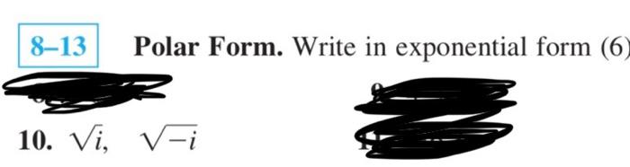 Solved Polar Form. Write in exponential form (6 10. i,−i | Chegg.com