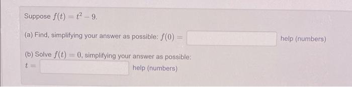 Solved Suppose f(t)=t2−9 (a) Find, simplifying your answer | Chegg.com