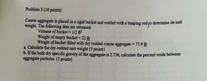Solved Problem 3 (10 points) Coarse aggregate is placed in a | Chegg.com