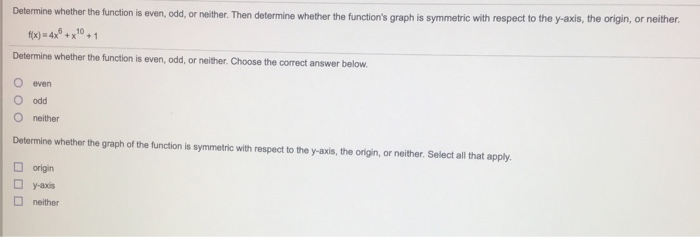 Solved Determine whether the function is even, odd, or | Chegg.com