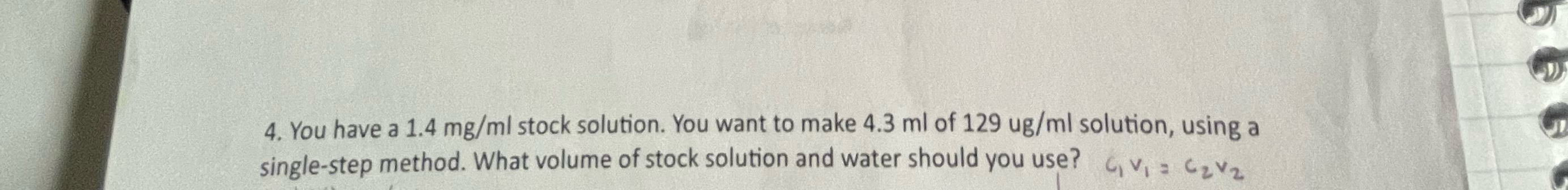 You have a 1.4mgml ﻿stock solution. You want to make | Chegg.com