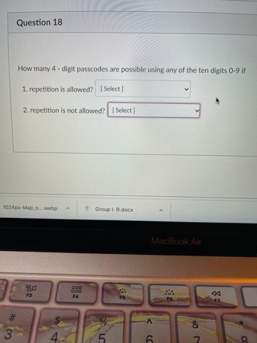 Solved Question 18 How many 4 - digit passcodes are possible | Chegg.com