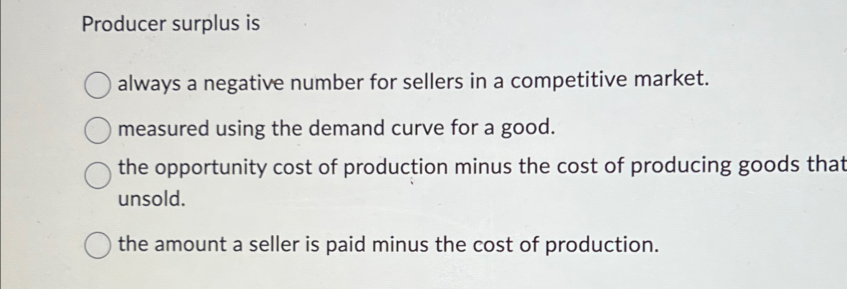 Solved Producer surplus isalways a negative number for | Chegg.com