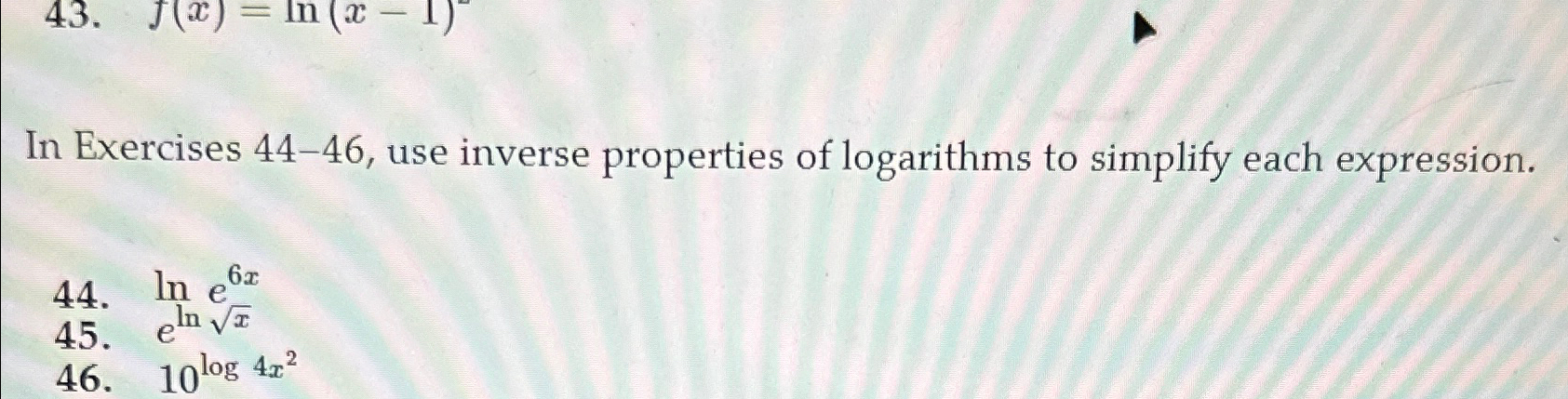 Solved use inverse properties of logarithms to simplify each | Chegg.com