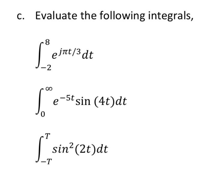 Solved c. Evaluate the following integrals, | Chegg.com
