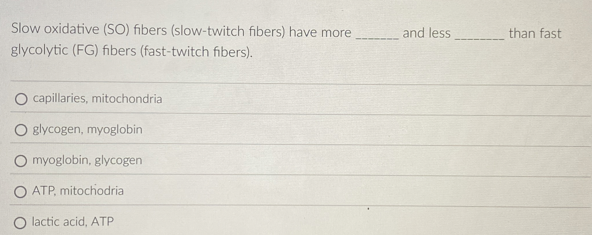Solved Slow oxidative (SO) ﻿fibers (slow-twitch fibers) | Chegg.com