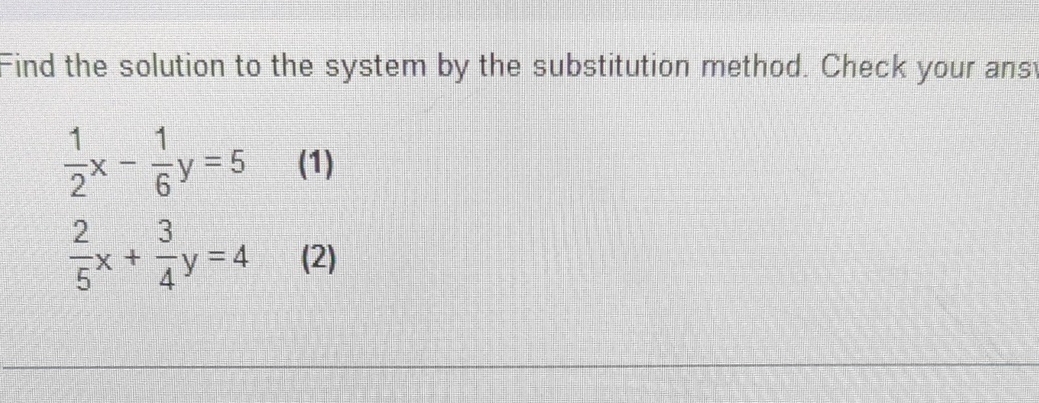 Solved Find the solution to the system by the substitution | Chegg.com
